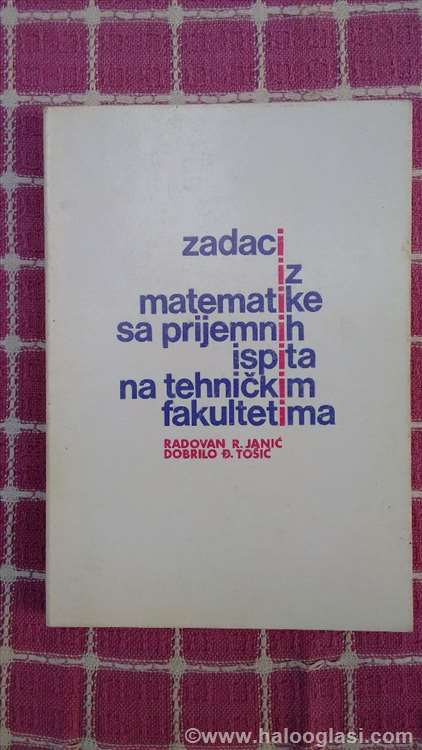 Zadaci iz matematike sa prijemnih ispita teh. faku | Halo Oglasi