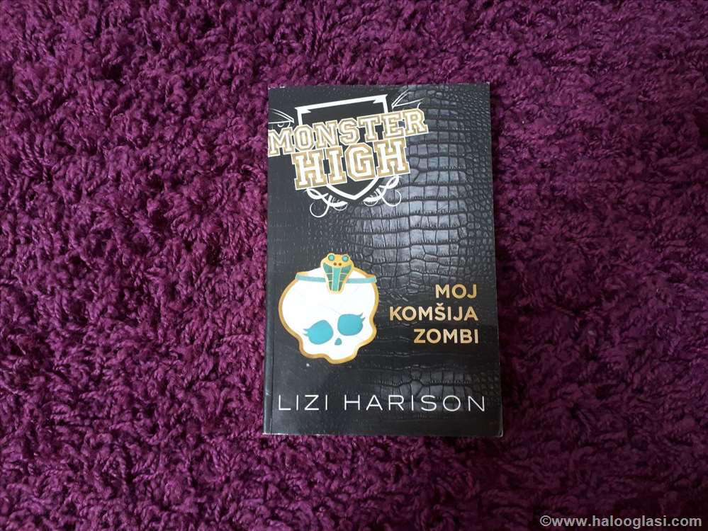 Monster High - Moj komsija zombi - Lizi Harison | Halo Oglasi Monster High - Moj komsija zombi - Lizi Harison | Halo Oglasi