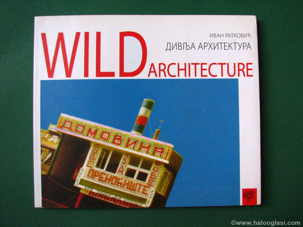 Divlja arhitektura Ivan Ratković | Halo Oglasi