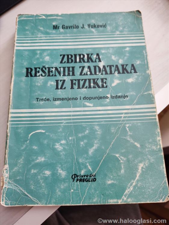 G. Vukovic, Zbirka resenih zadataka iz fizike | Halo Oglasi