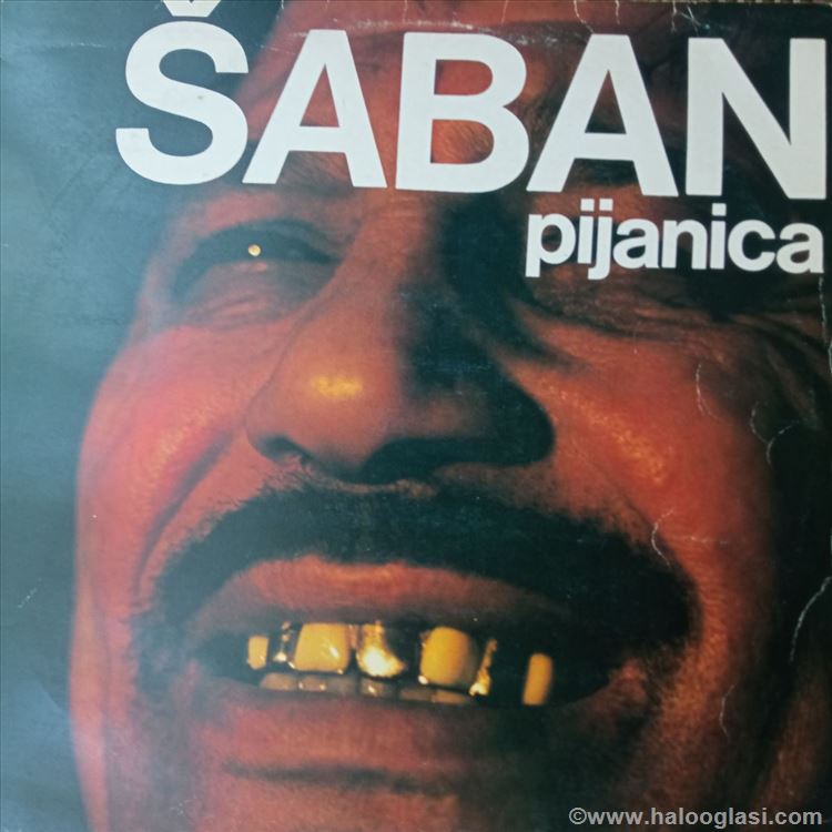 Šaban Bajramović - Pijanica | Halo Oglasi