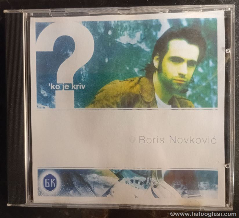 Boris Novkovic Ko je Kriv | Halo Oglasi